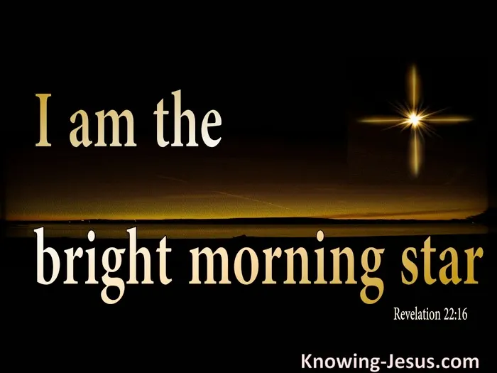 Revelation 22:16-17 Explained, The Bright And Morning Star ...